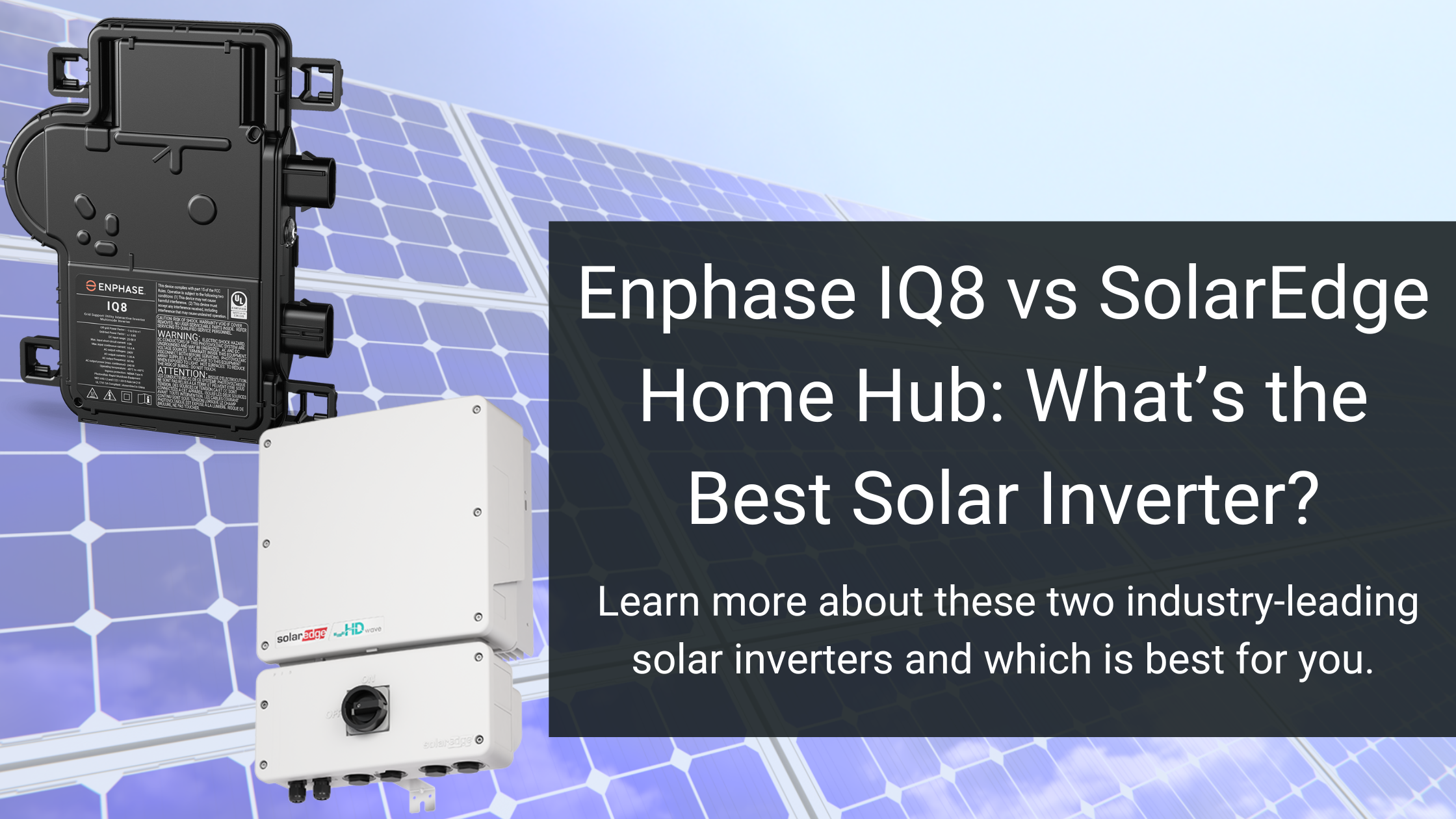 Enphase IQ8 vs SolarEdge Home Hub: What’s the Best Solar Inverter ...