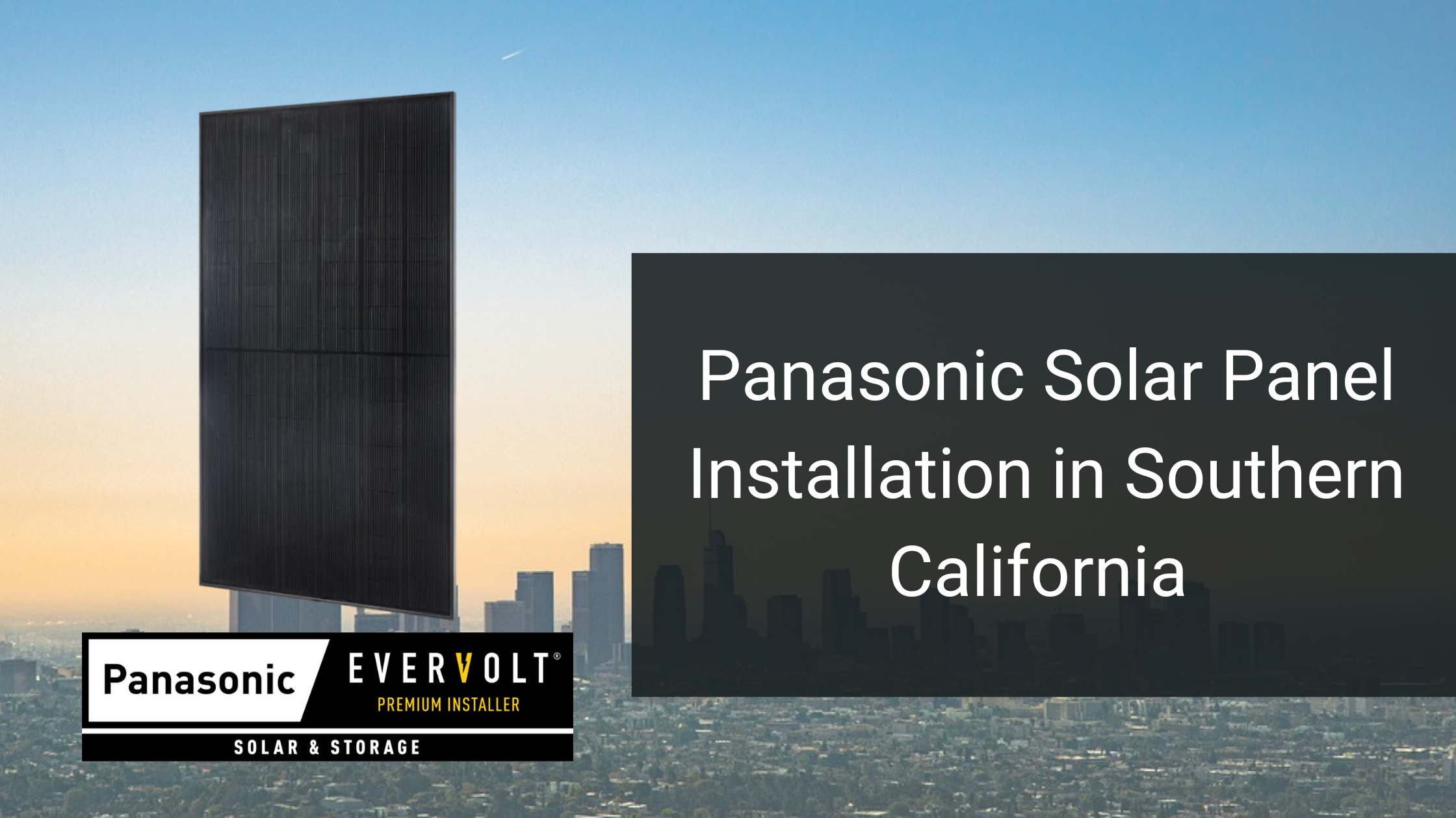 Panasonic Solar Panel Installation in Southern California | Solar Discovery